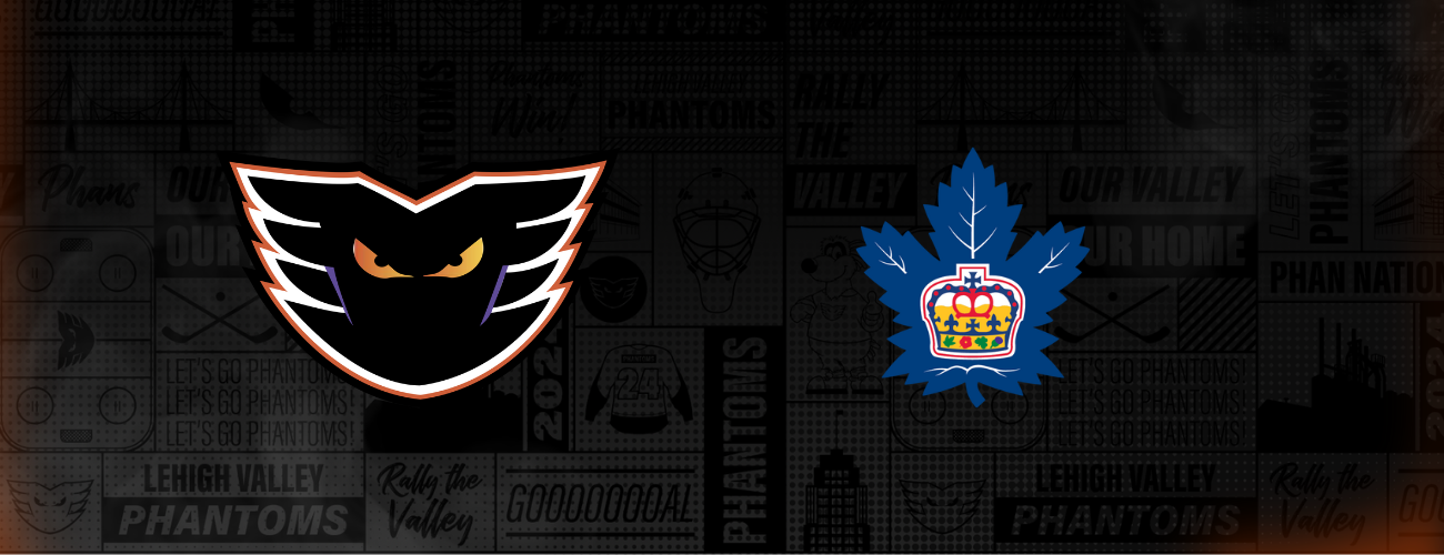 Lehigh Valley Phantoms vs. Toronto Marlies | PPL Center